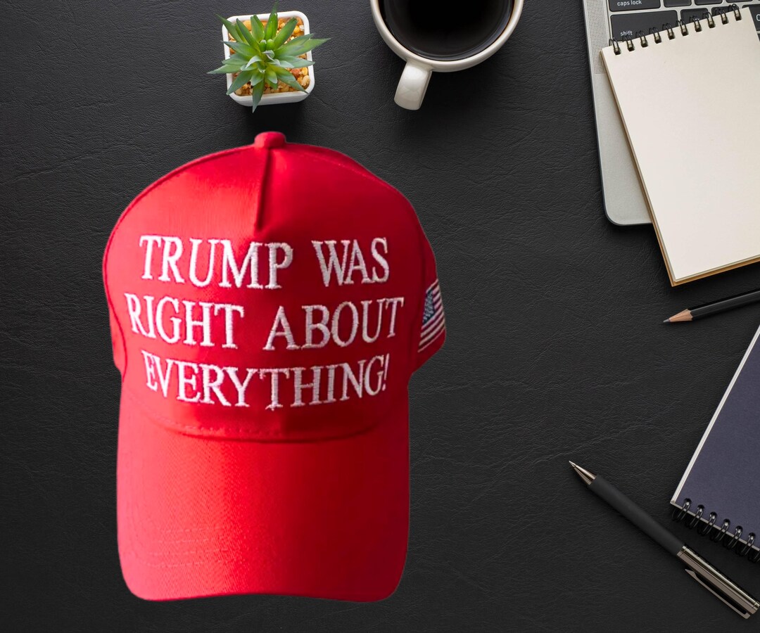 Trump Was Right Hat: Embroidered Patriotic Cap, Trump 45-47 Supporter ...