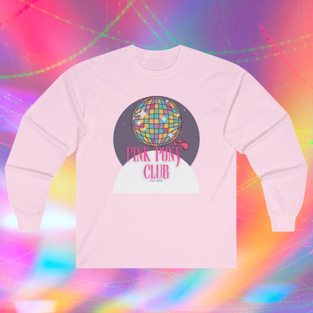 Pink Pony Club Long Sleeve Tee, Party Shirt, Dancing Top, Clubbing ...