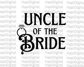 Uncle of the Bride SVG, Wedding Svg, Family of the Bride Svg, Bridal ...