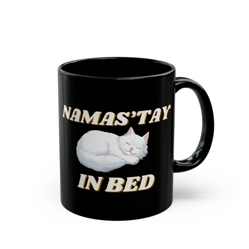 Namaste in Bed Funny Quotes Mug Cat Lovers Cat Meme - Etsy