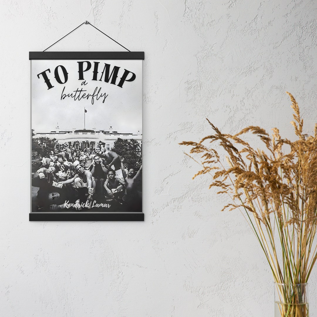 Kendrick Lamar to Pimp A Butterfy Poster - Etsy