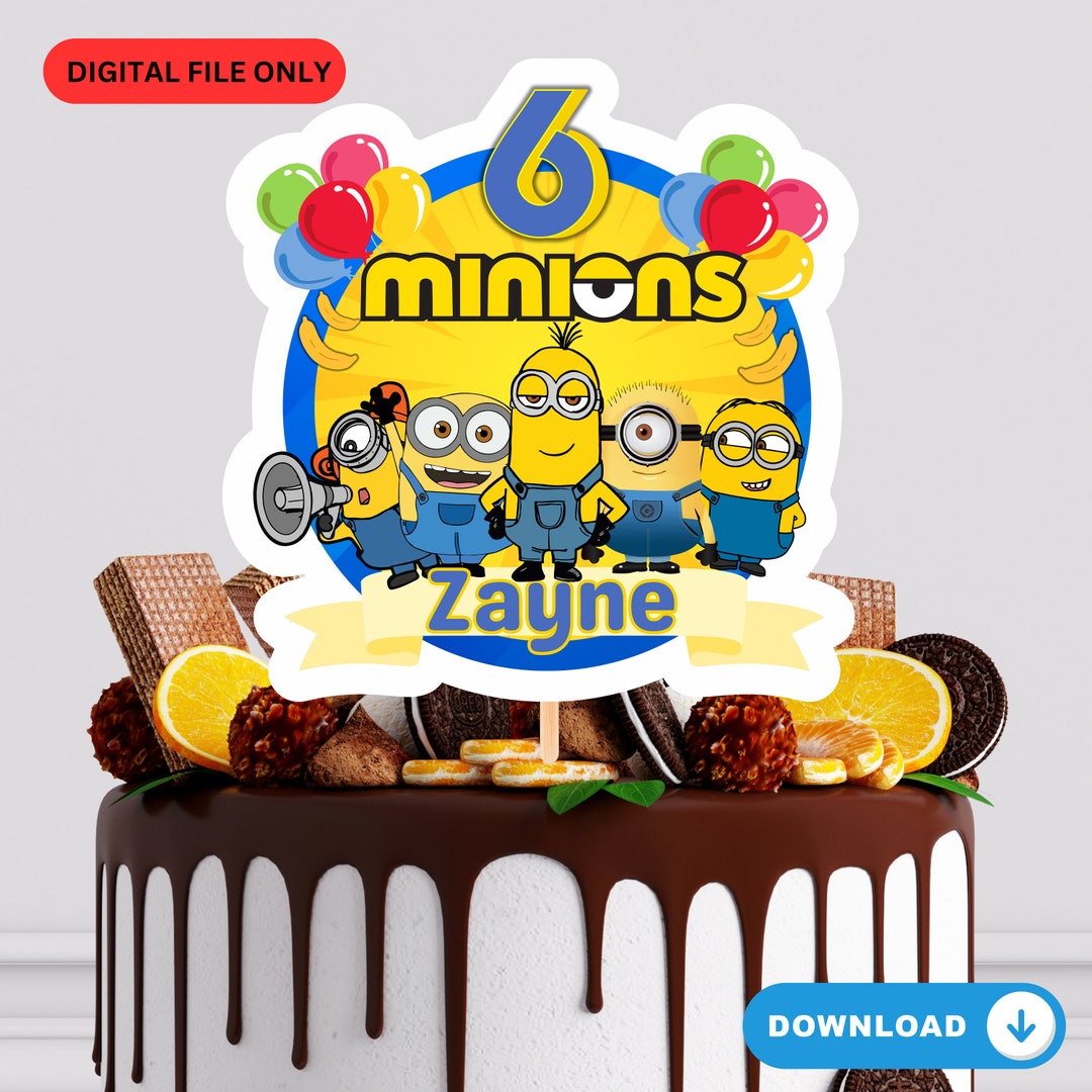 Minion Printable Cake Topper, Minion Digital Cake Topper, Personalized ...