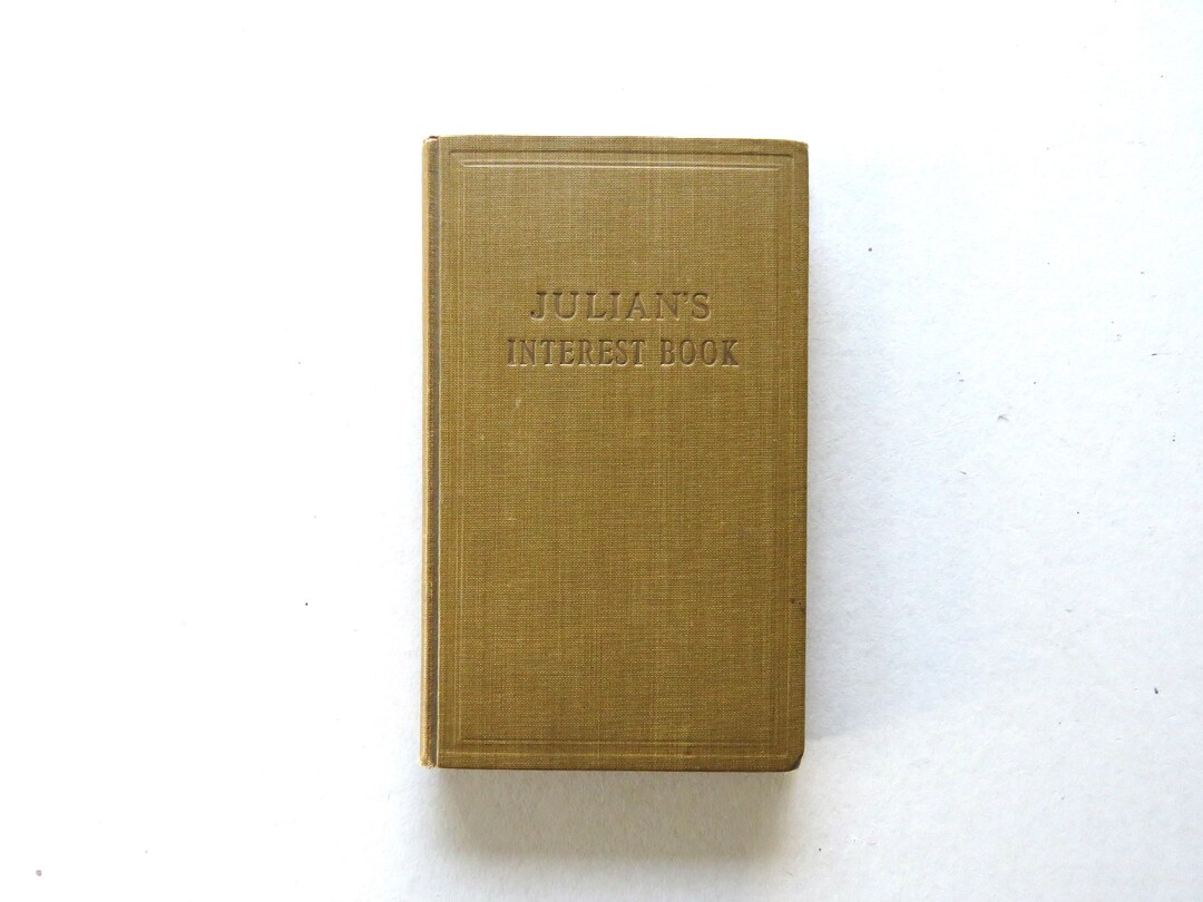 1888 Julian's Interest Book /accurate Calculation of Simple & Compound ...