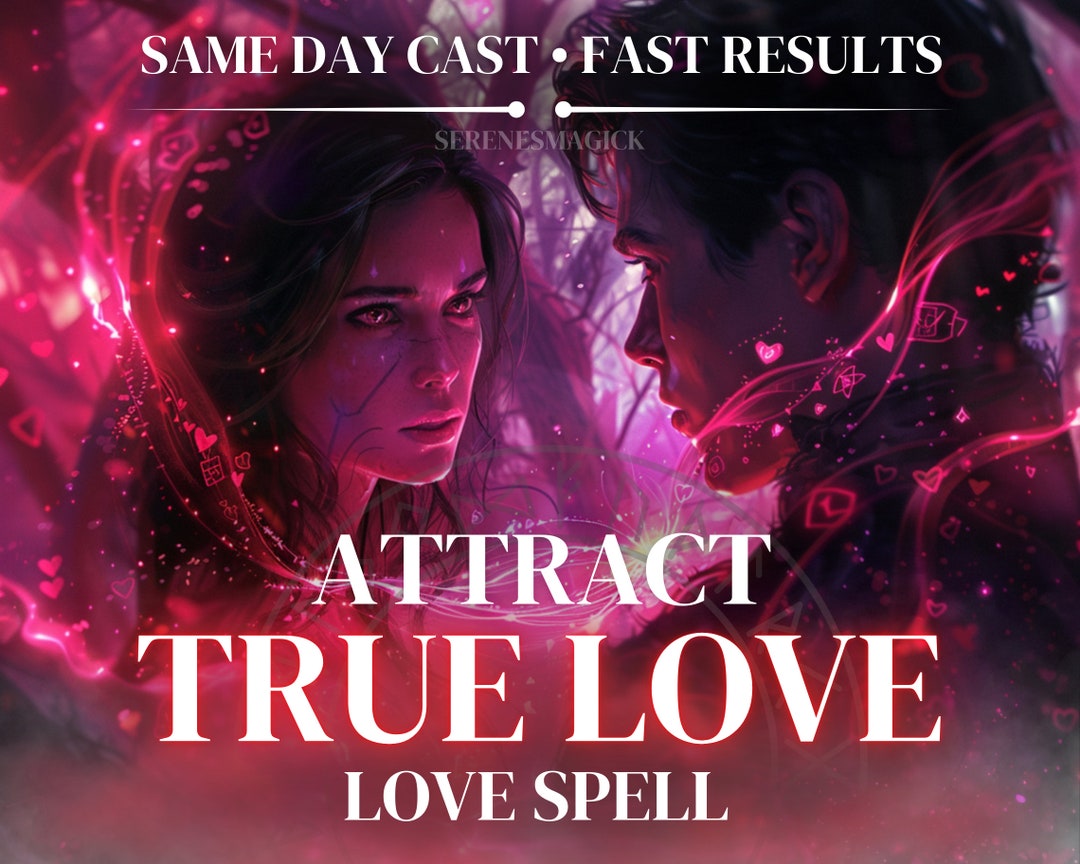 ATTRACT TRUE LOVE Spell | Find Your Soulmate | Powerful Love Attraction ...
