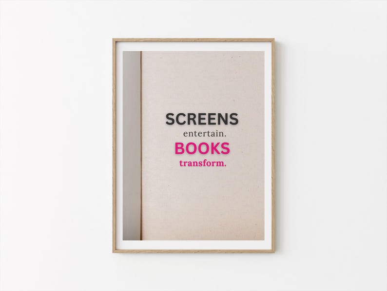 Screens Entertain Books Transform Poster | Reading Motivation Classroom ...