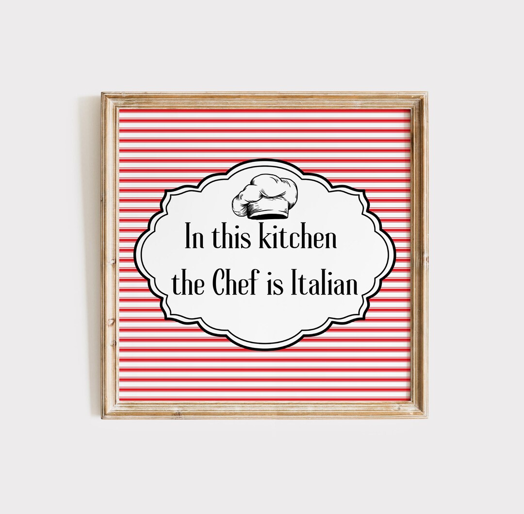 Vintage Italian Kitchen Decor: in This Kitchen the Chef is Italian ...