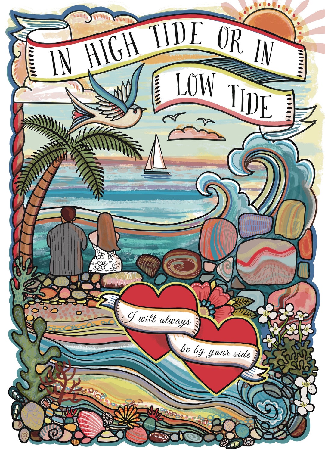 In High Tide or in Low Tide, I Will Always Be by Your Side Art Print ...