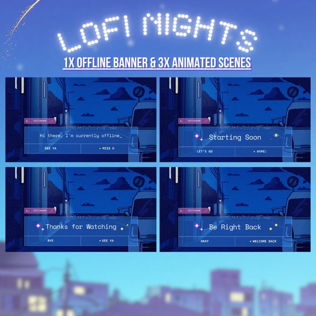 4x Twitch Scenes lofi Nights 3x Animated Twitch Scenes 1x Offline Scene ...