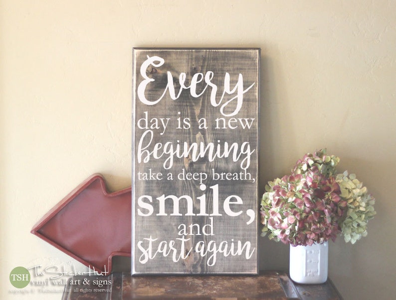 Every Day is a New Beginning Take a Deep Breath Smile and - Etsy