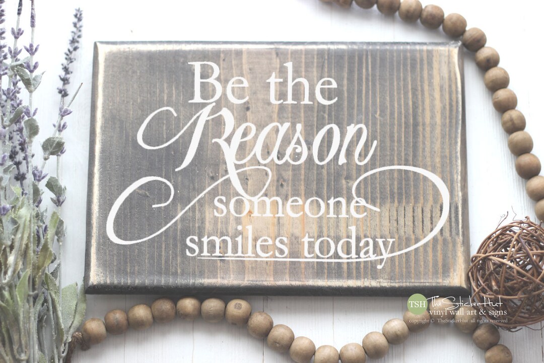 Be the Reason Someone Smiles Today Wood Sign - Home Decor - Wood Sign ...