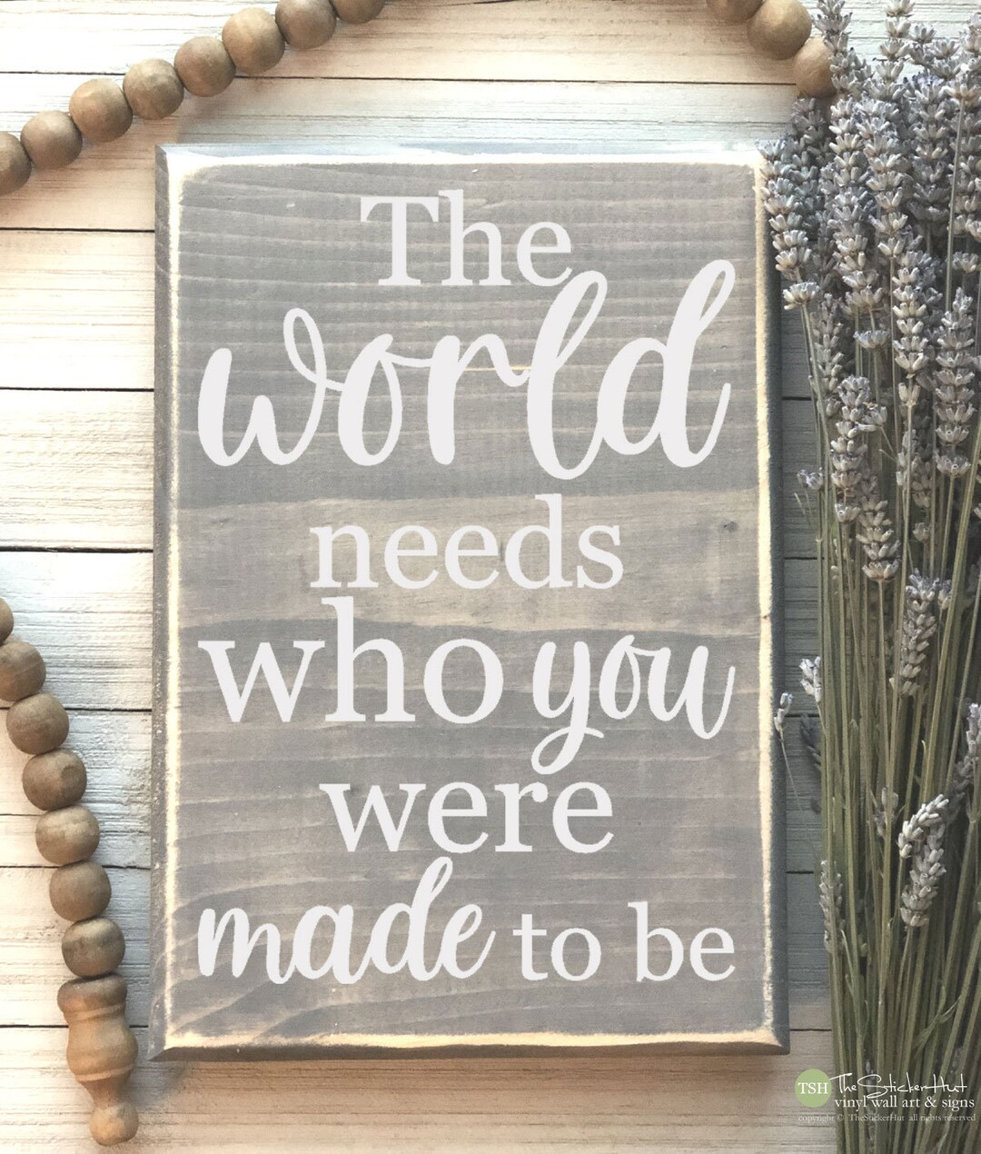 The World Needs Who You Were Made to Be Wood Sign - Wooden Sign - Home ...