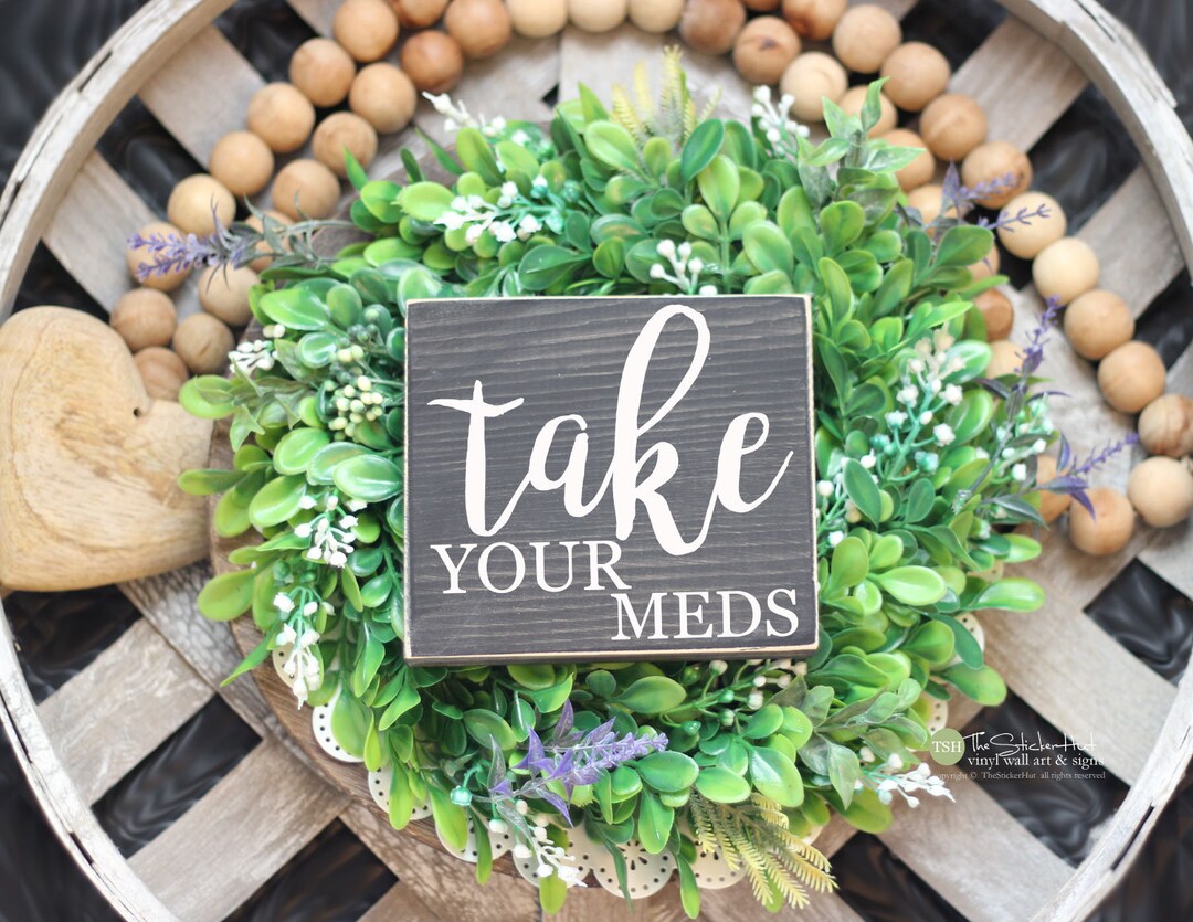 Take Your Meds Sign Mini Block - Home Decor - Wooden Sign - Wood Signs ...