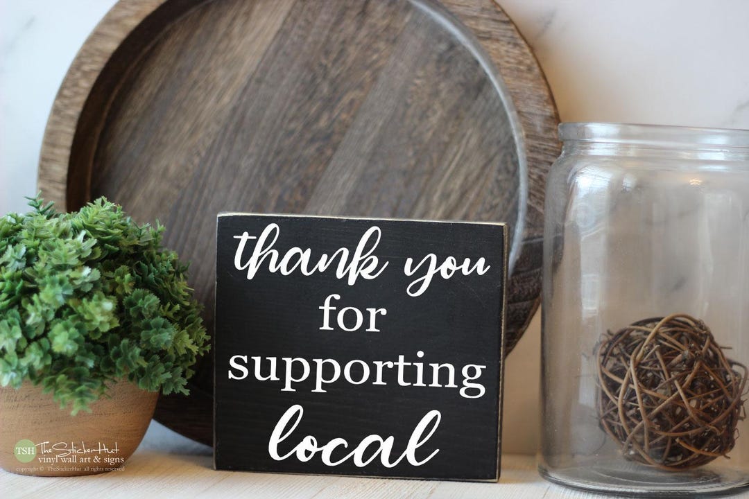 Thank You for Supporting Local Mini Block Wood Sign - Mini Sign ...