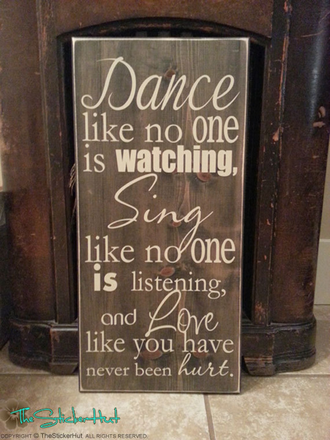 Dance Like No One is Watching Sing Like No One is Listening and Love ...