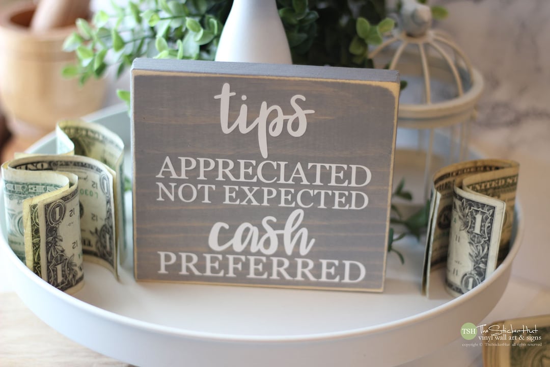 Tips Appreciated Not Expected Cash Preferred Wood Sign Block - Business ...