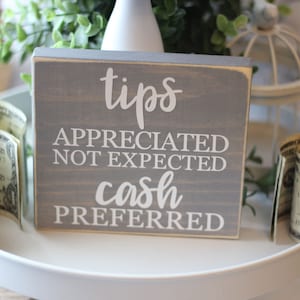 Tips Appreciated Not Expected Cash Preferred Wood Sign Block - Business ...