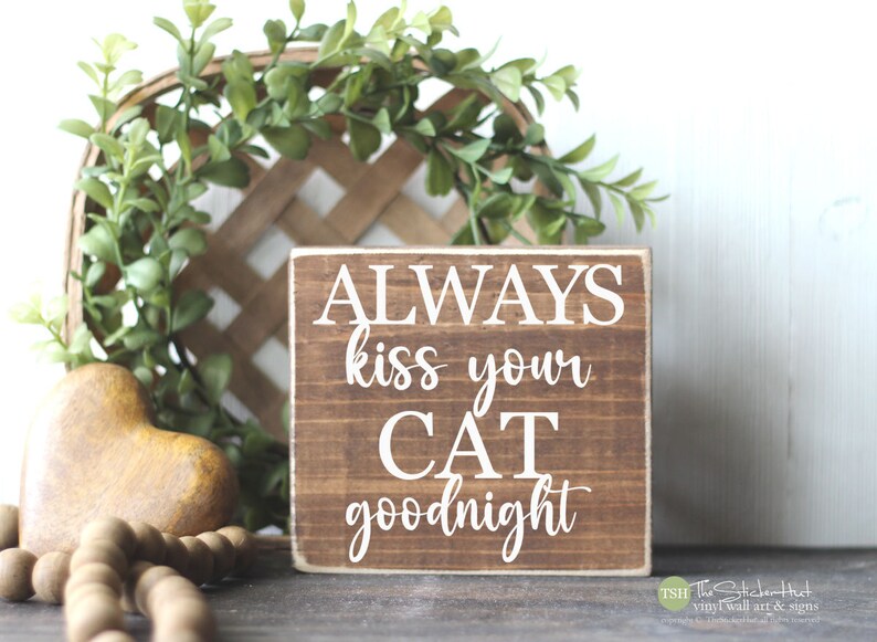 Always Kiss Your Cat Goodnight Mini Sign Bathroom Mini Sign - Funny ...