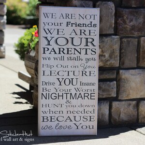 We Are Not Your Friends Parenting Quote Saying Primitive Wood Sign ...