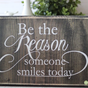 Be the Reason Someone Smiles Today Wood Sign - Home Decor - Wood Sign ...