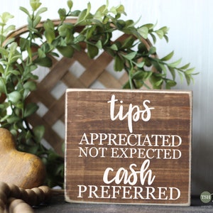 Tips Appreciated Not Expected Cash Preferred Wood Sign Block - Business ...