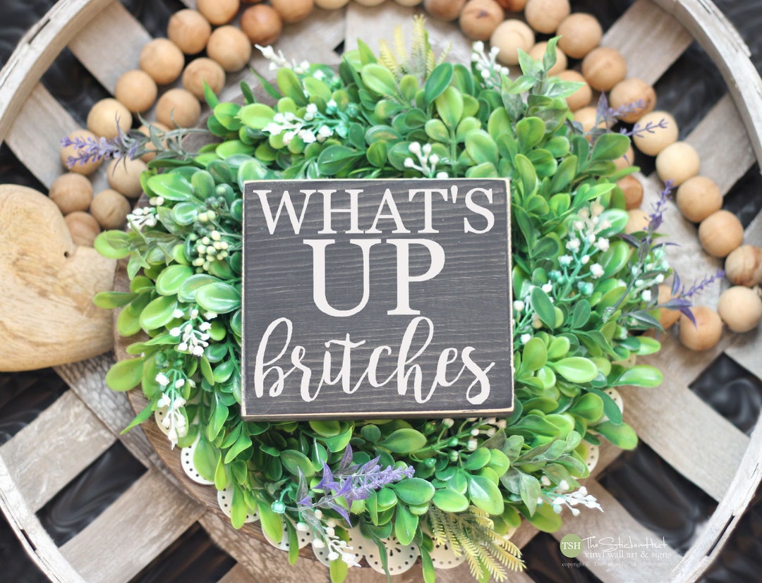 What's up Britches Sign Mini Block - Laundry Room Humor Decor - Wood ...