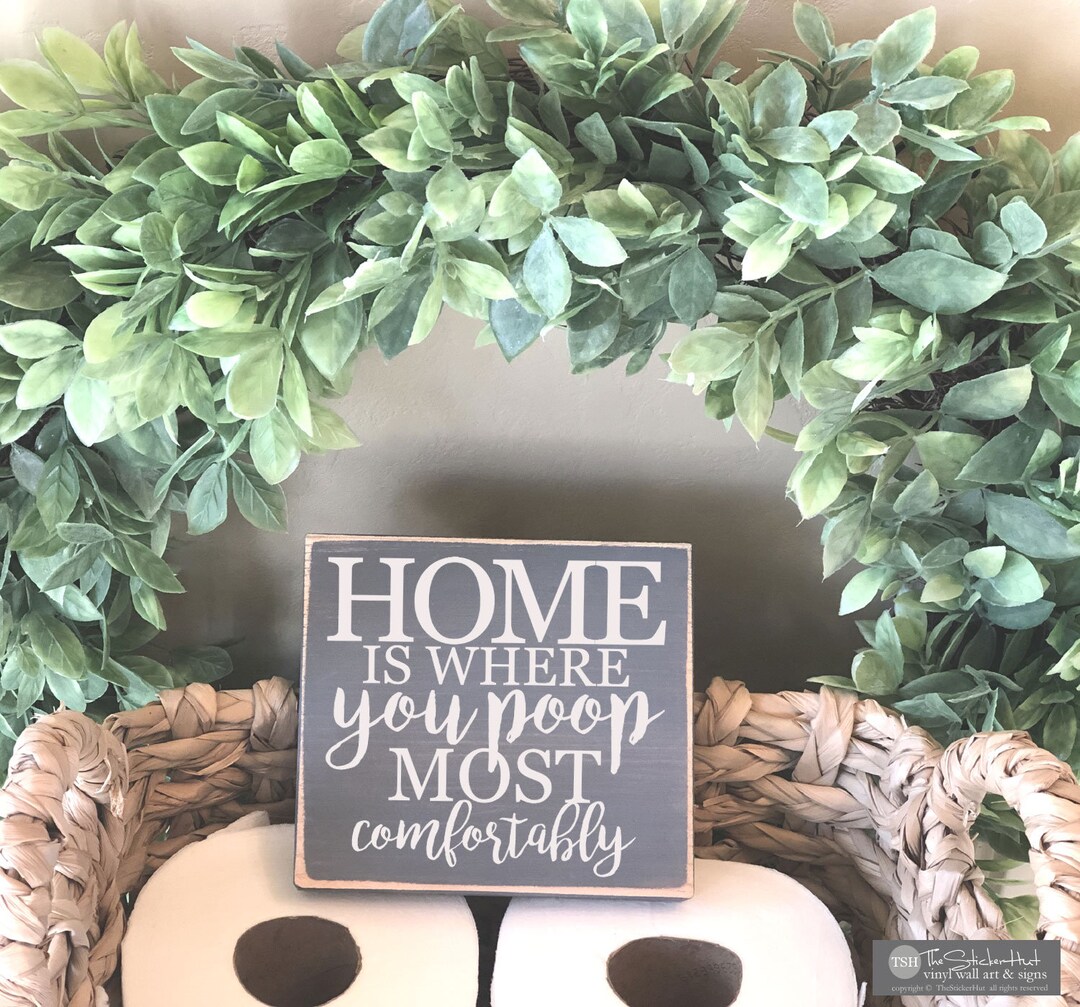 Home is Where You Poop Most Comfortably Bathroom Sign Mini Block ...