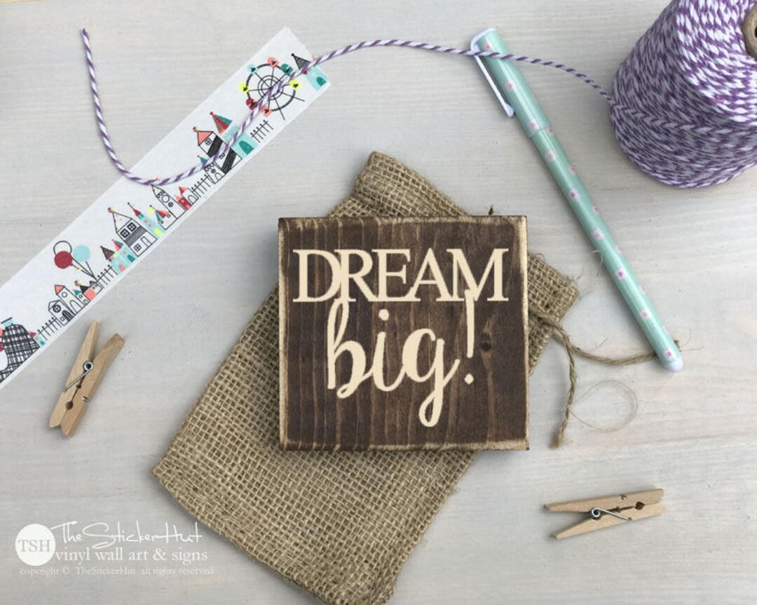 Dream Big! Mini Block Sign - Home Decor - Wood Sign - Wooden Signs ...