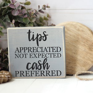 Tips Appreciated Not Expected Cash Preferred Wood Sign Block - Business ...