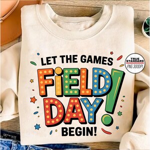 Field Day PNG - Let the Games Begin Colorful Sublimation Design for ...