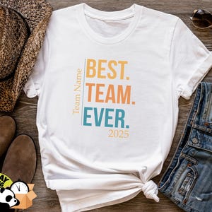 Customize Best Team Ever Shirt, Personalized Shirt, Best Team Ever ...