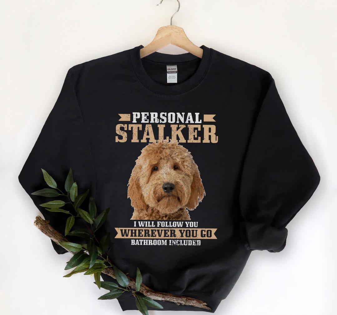 Goldendoodle Sweater Doodle Mom Sweatshirt Personal Stalker Funny Cute ...