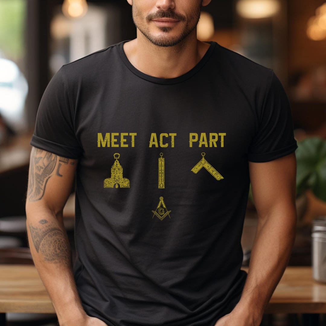 Mason Shirt Meet Act Part Masonic Tshirt Vintage Square & Compass ...