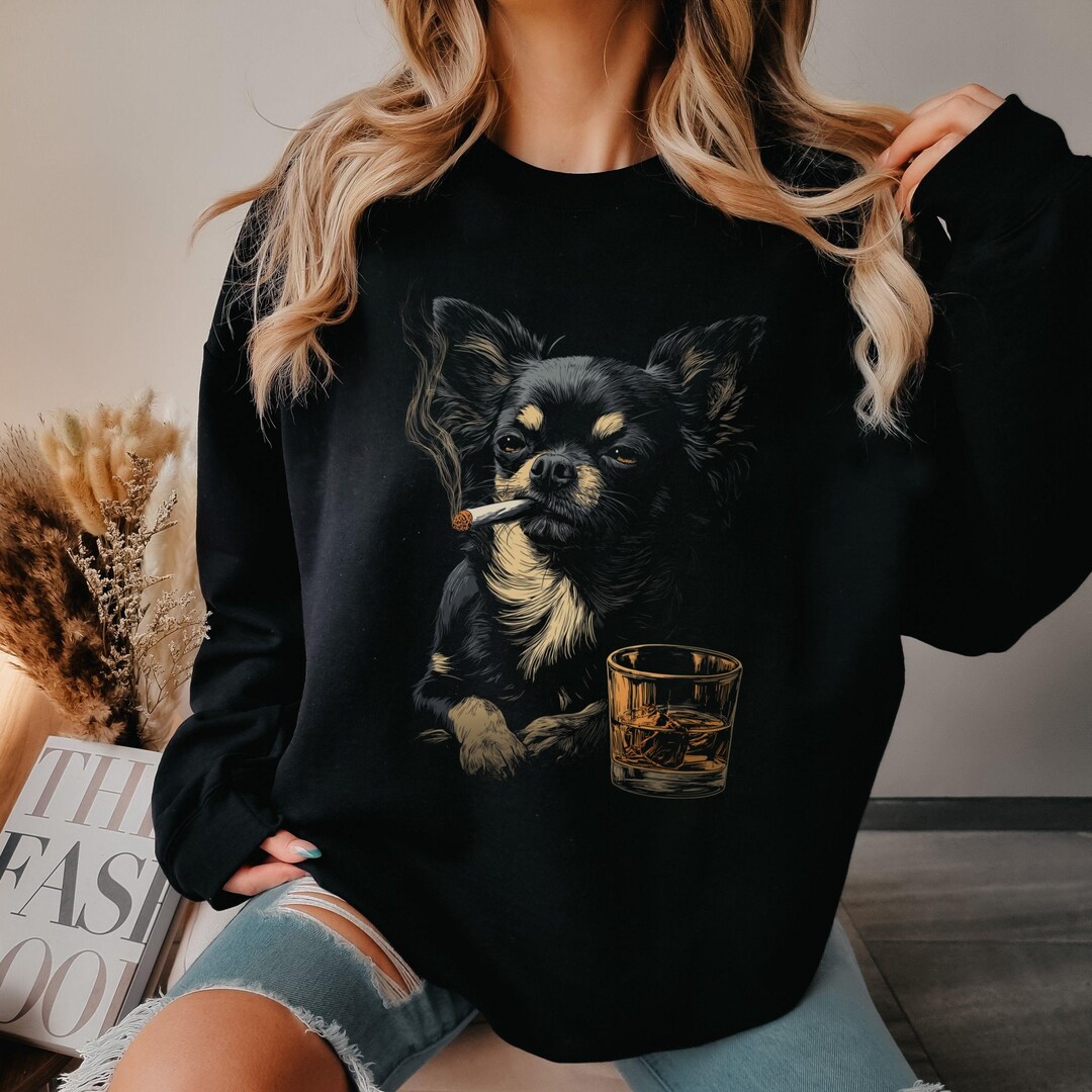 Chihuahua Smoking Cigarette Sweatshirt Funny Dog Sweater Chihuahua Mom ...