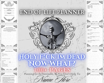 Fck I'm Dead Now What, Funny End of Life Planner Printable, When I Die ...