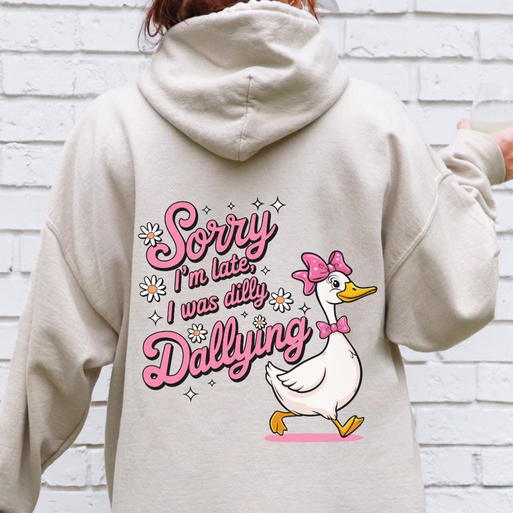 Sorry I'm Late I Was Dilly Dallying Png Spring Duck Dilly Dally PNG ...