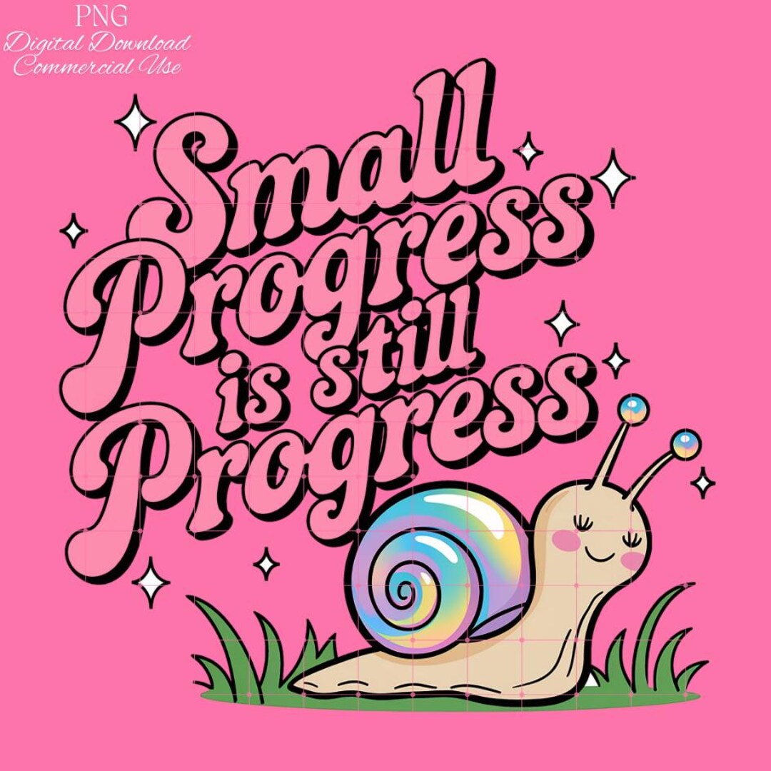Small Progress is Still Progress Png Spring Positivity Clipart Cute ...
