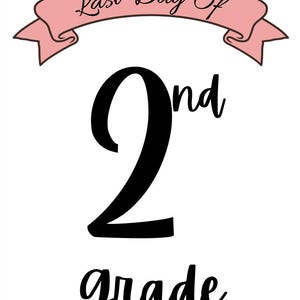 Printable FIRST AND LAST Day of School Signs for Photo Prop, All Grades ...