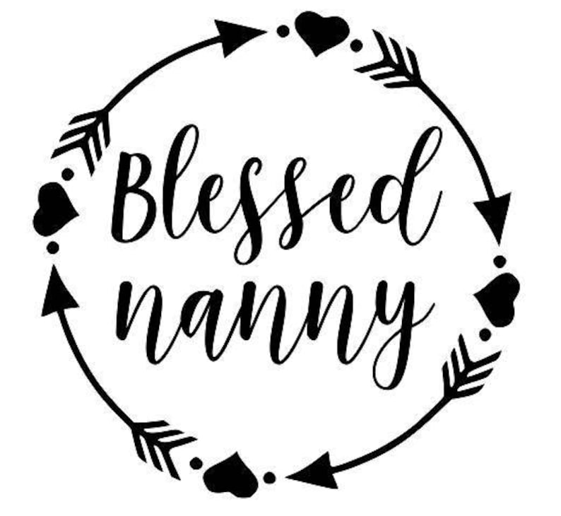 Blessed Nanny SVG PDF PNG Jpg Dxf Eps Welcome Silhouette - Etsy