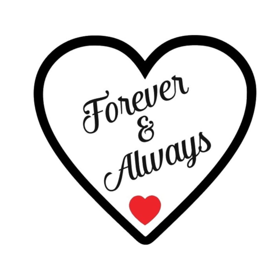 Forever & Always - SVG PDF PNG Jpg Dxf Eps - Silhouette- Cricut ...