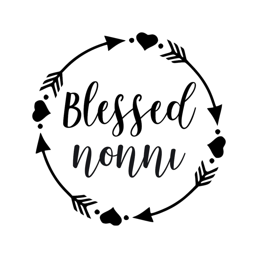 Blessed Nonni - SVG PDF PNG Jpg Dxf Eps - Welcome Silhouette- Cricut ...