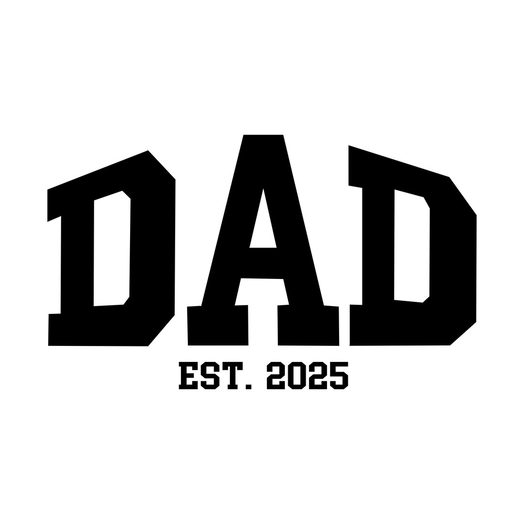 DAD Est. 2025 - Svg Pdf PNG Jpg Dxf Eps - Silhouette - Cricut ...