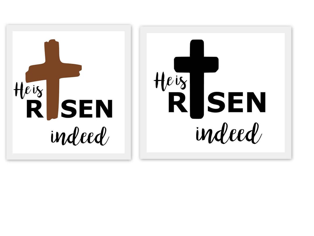 He If Risen Indeed - SVG PDF PNG Jpg Dxf, Eps File - Welcome Silhouette ...