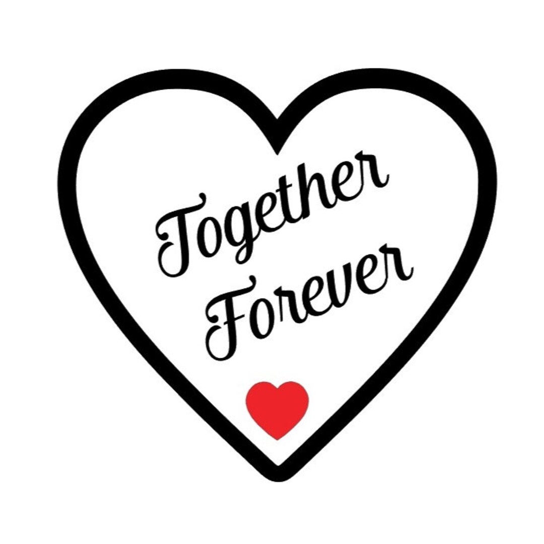 Together Forever - SVG PDF PNG Jpg Dxf Eps - Silhouette- Cricut ...