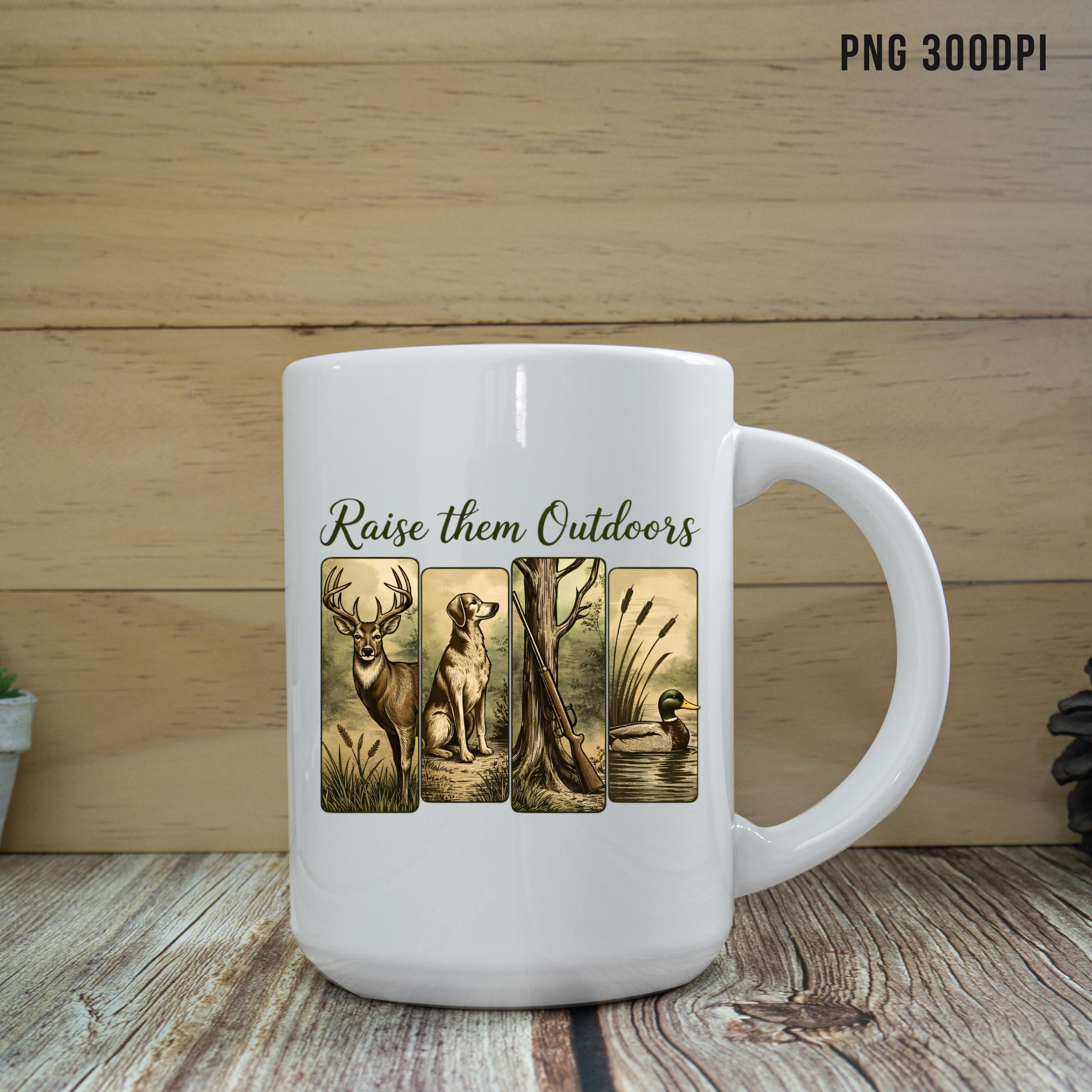 Raise Them Outdoors Hunting Family PNG: Hunt Sublimation Design ...
