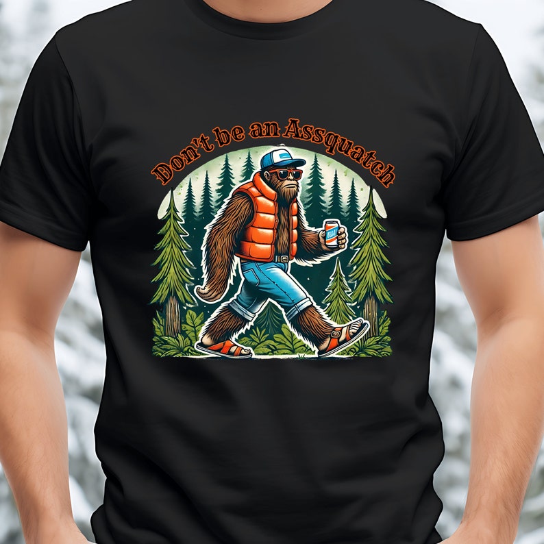 Retro Sasquatch "don't Be an Assquatch" PNG - Funny Bigfoot Design ...
