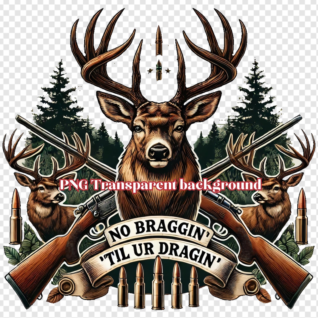 Deer Hunting Sublimation Design: No Braggin' PNG (digital Download) - Etsy