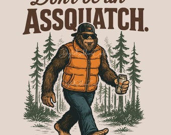 Sassy Squatch PNG, Funny Sasquatch PNG, Sarcastic Sasquatch Png, Funny ...