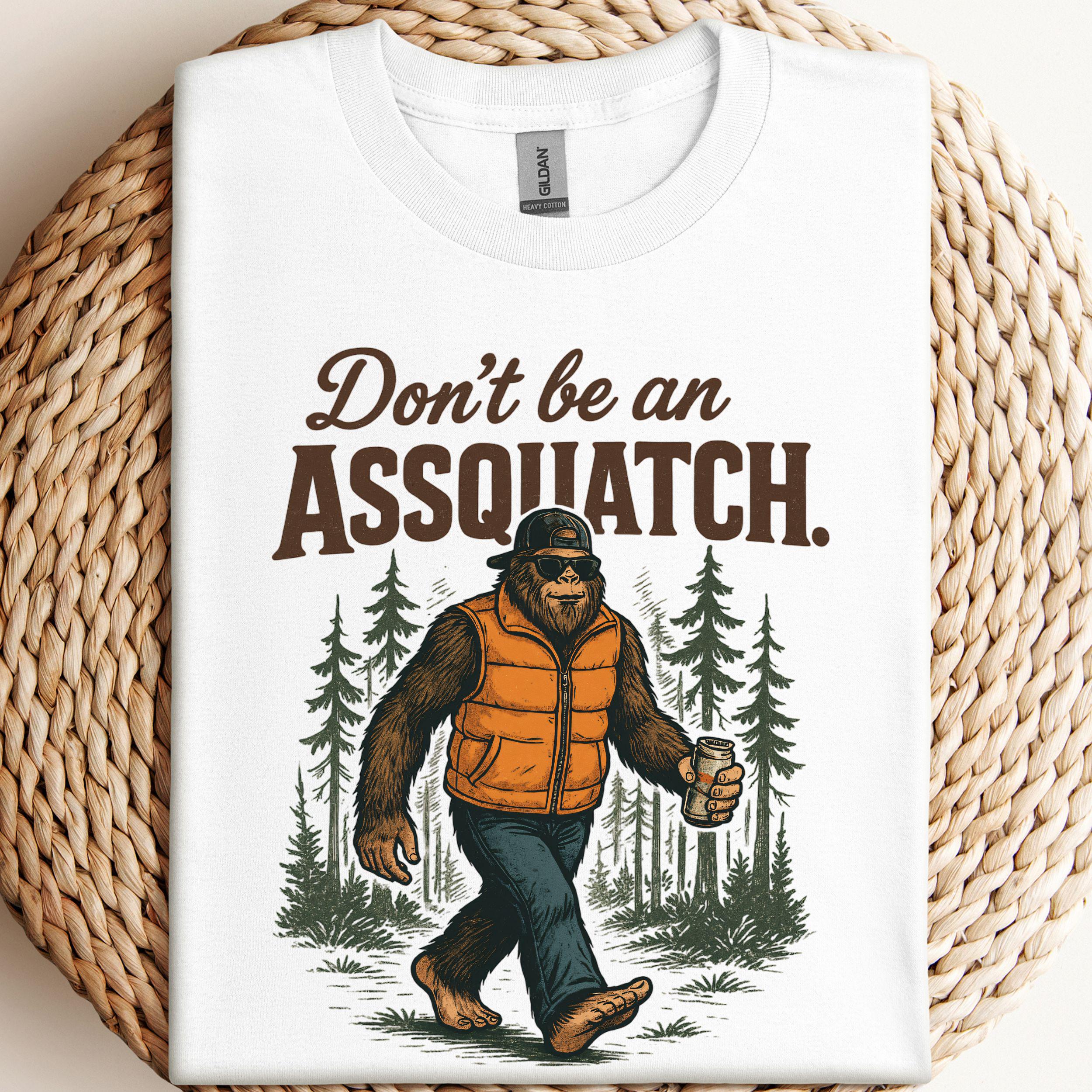 Funny Sasquatch PNG: Don't Be an Assquatch Bigfoot Design (digital ...