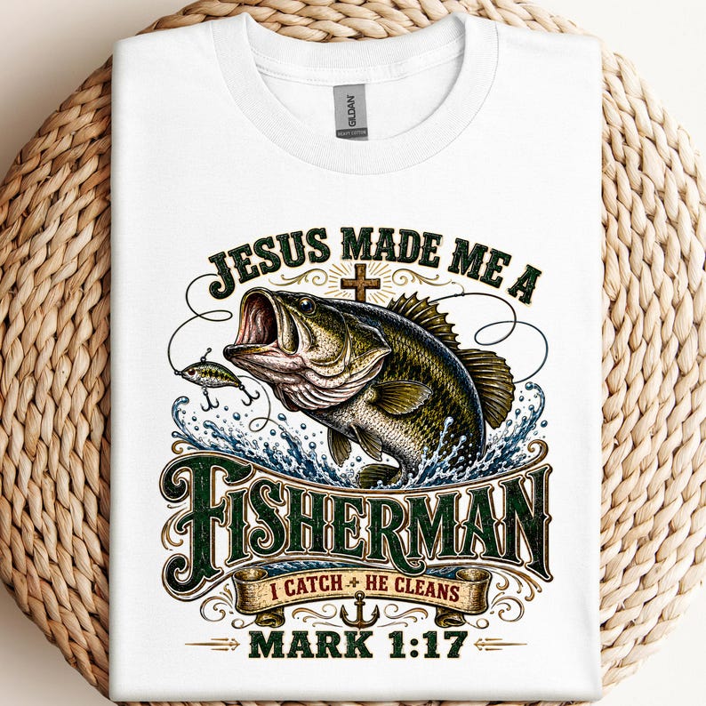 Jesus Made Me A Fisherman Mark 1:17 Bass Fishing Sublimation T-shirt ...