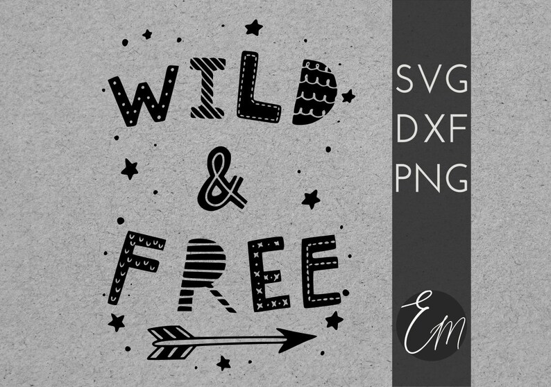 WILD AND FREE Plotterdatei | svg png dxf file - Etsy.de
